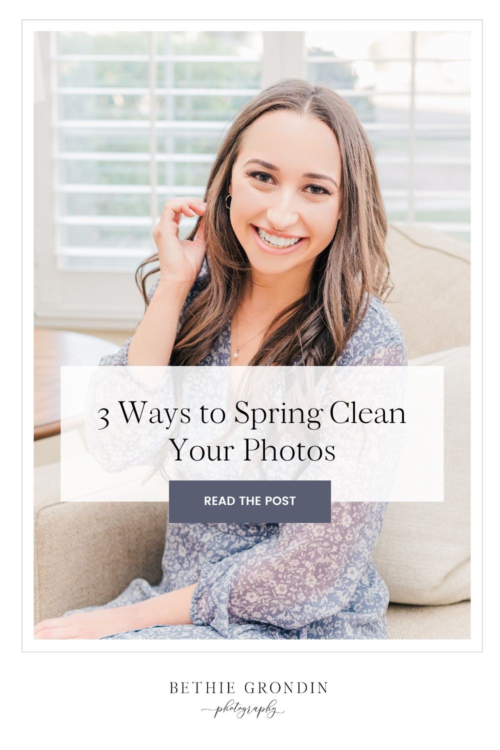 3 Ways to Spring Clean Your Photos This Spring - bethiegrondin.com